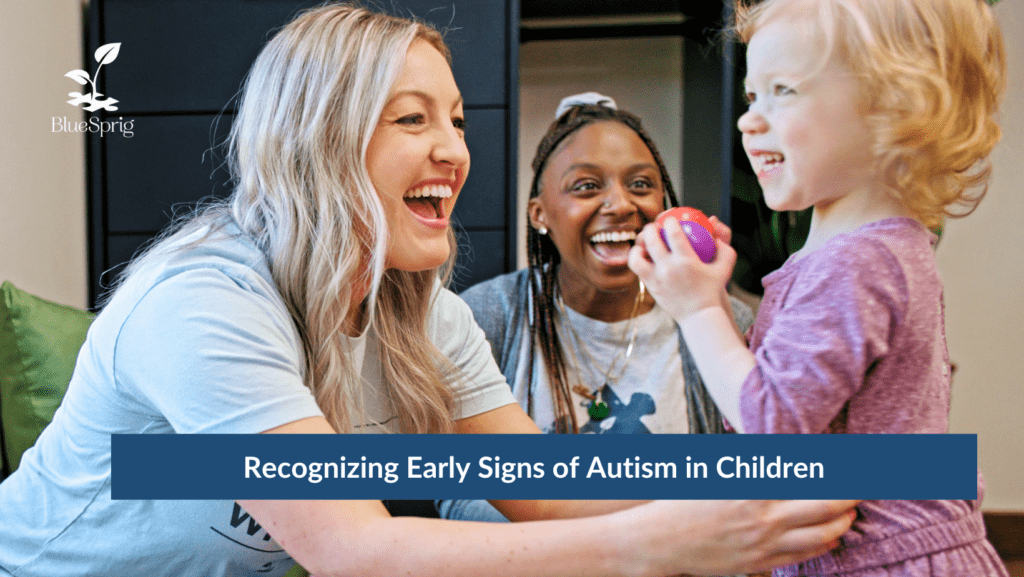 Recognizing Early Signs of Autism in Children - Bluesprig Autism