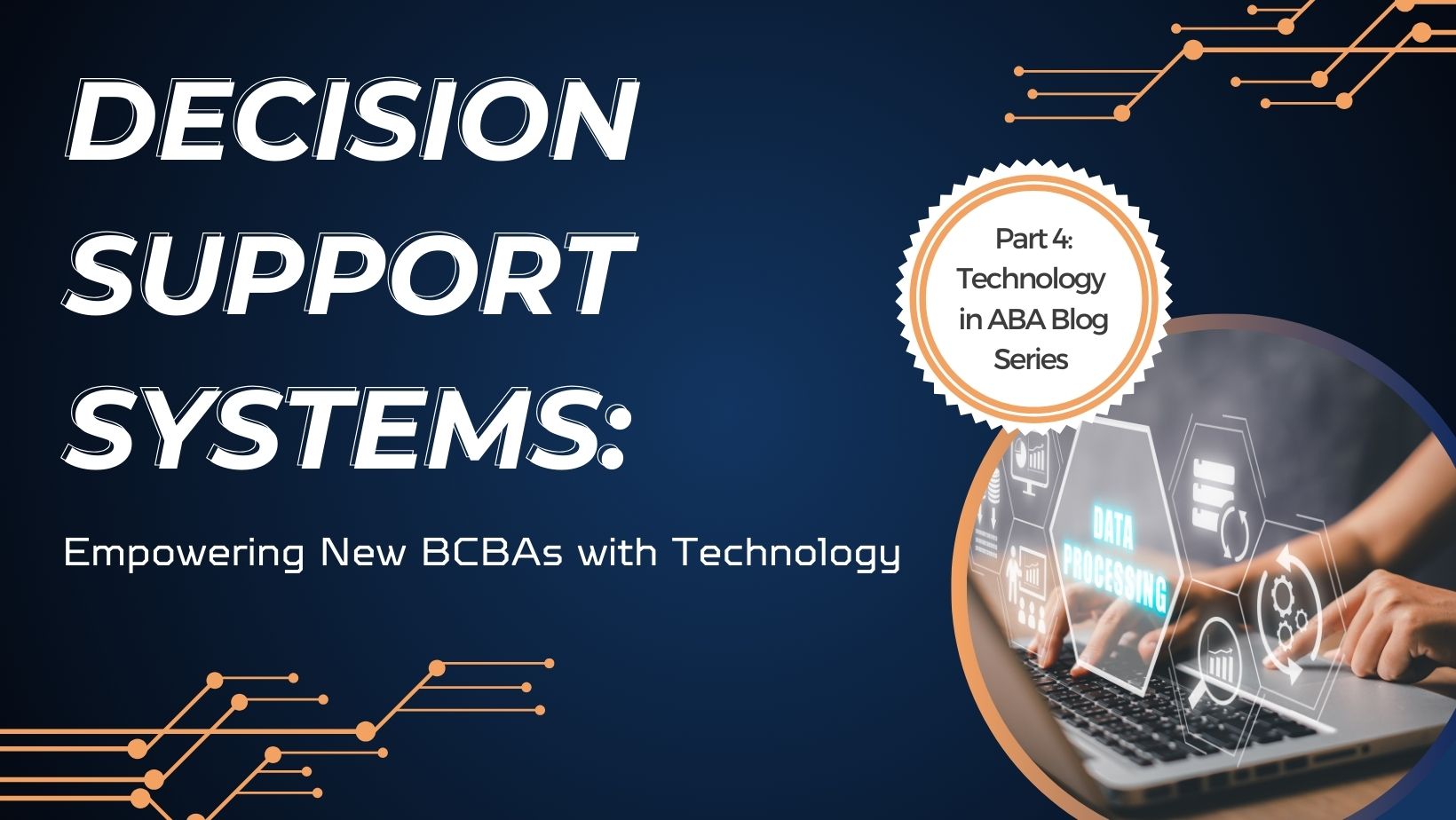 Decision Support Systems: Empowering New BCBAs with Technology ...
