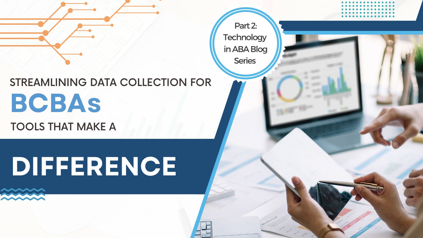 Streamlining Data Collection for BCBAs: Tools That Make a Difference ...